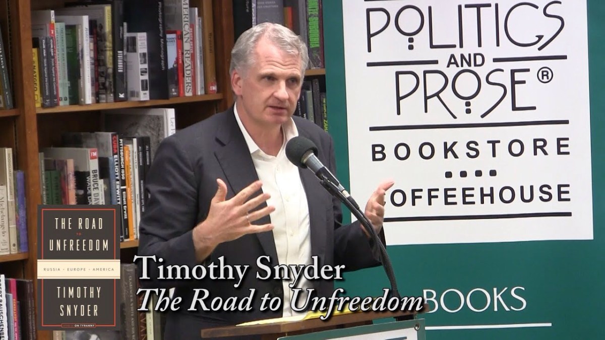 Politics & Prose: Timothy Snyder: ‘The Road To Unfreedom’ | The New ...